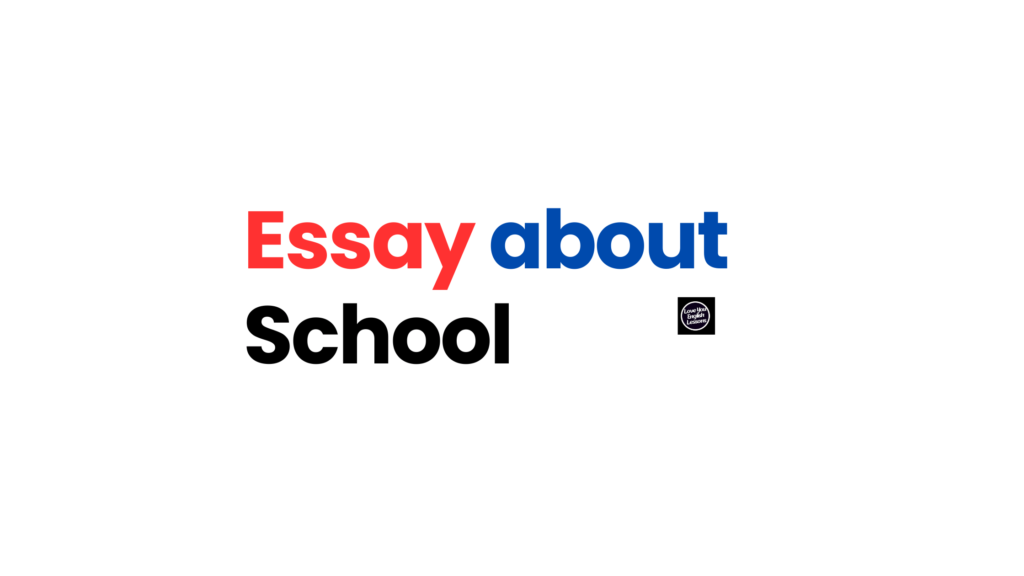 Essay on My School for Students and Children