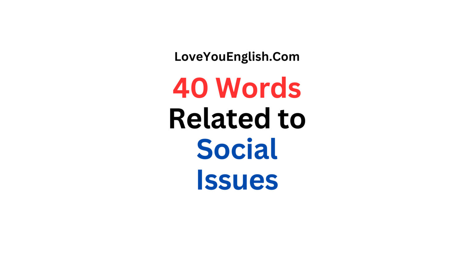 40 Words Related to Social Issues and Problems with Meanings and Sentences
