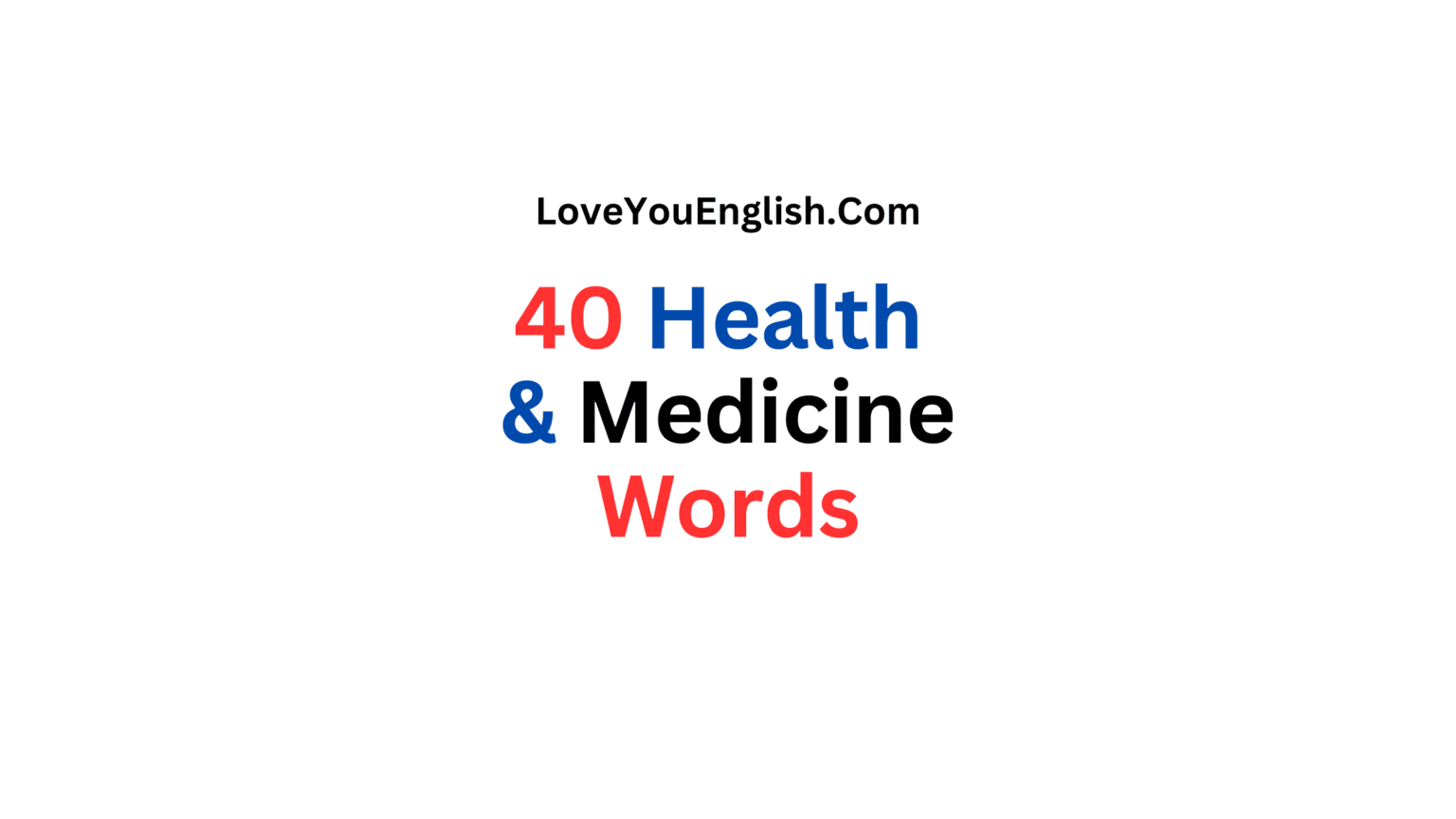 English Vocabulary: 40 Health & Medicine Words (Essential Words and ...