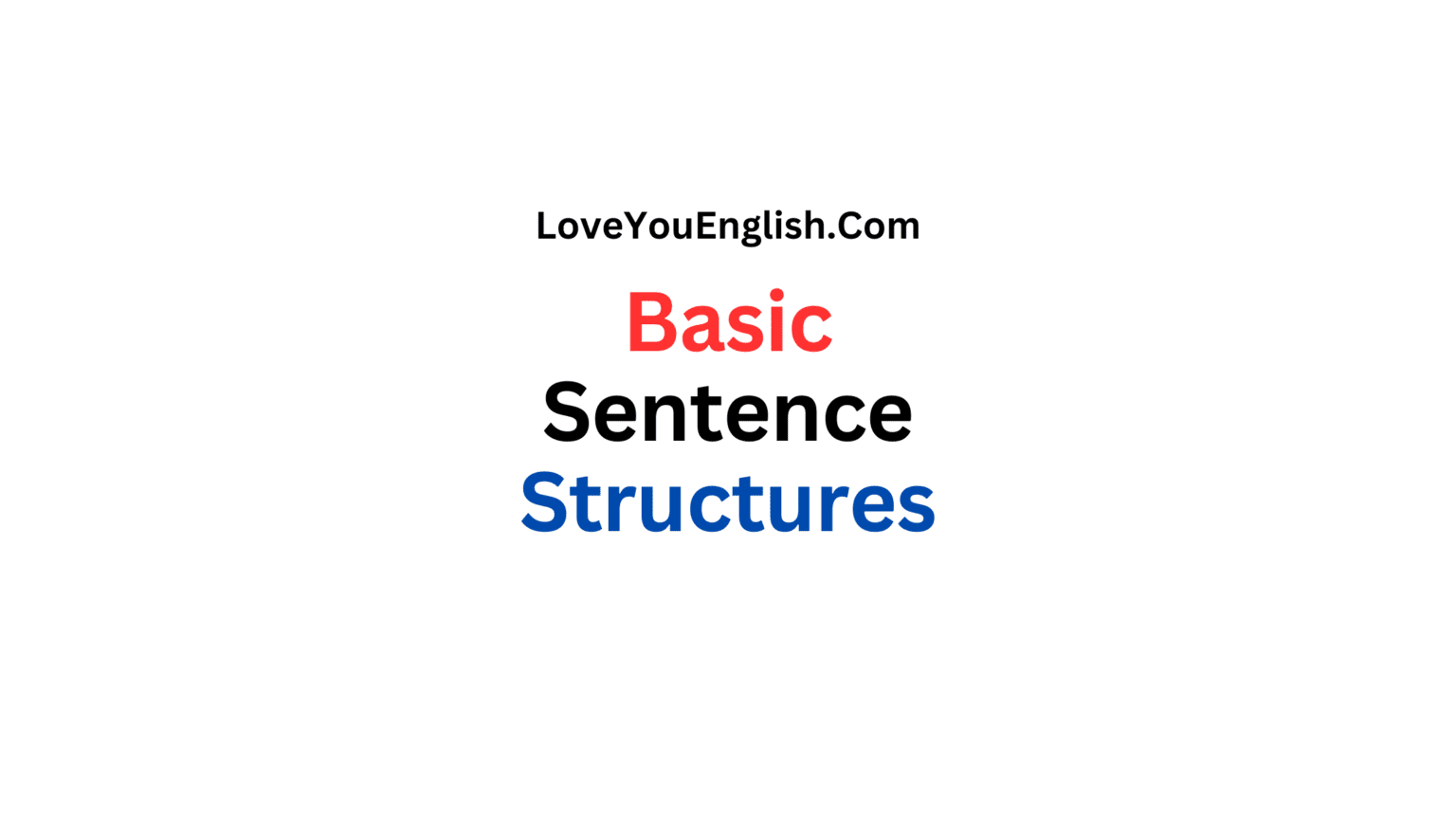 100 Basic English Sentences: Ten Basic Sentence Structures