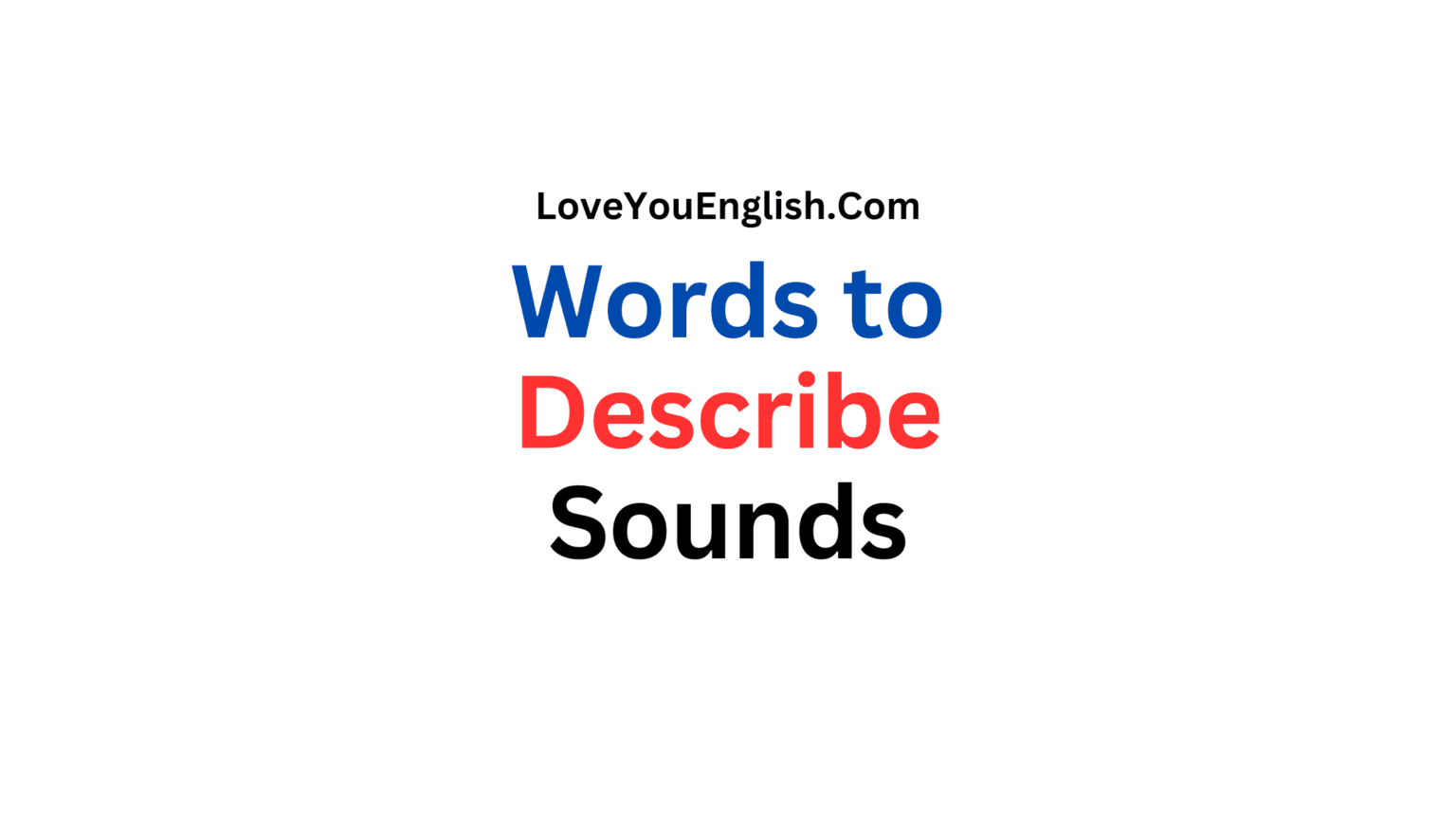 Expand English Vocabulary: English Words to Describe Sounds (With Meanings)