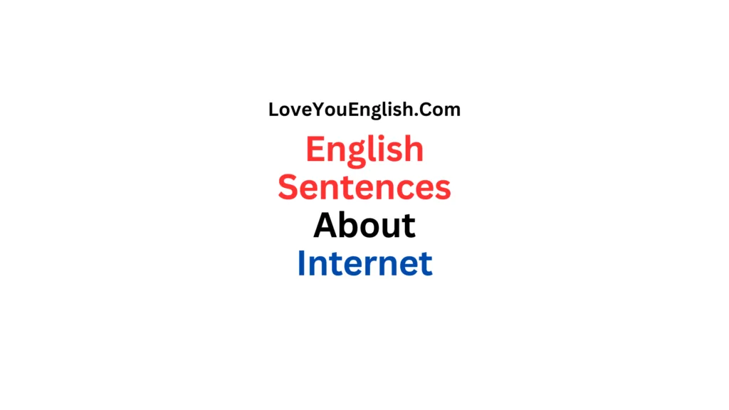 150 English Sentences About the Internet for Speaking English