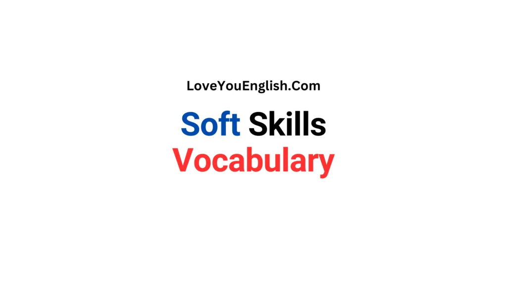 50 Soft Skills Vocabulary Words to Boost Your Career